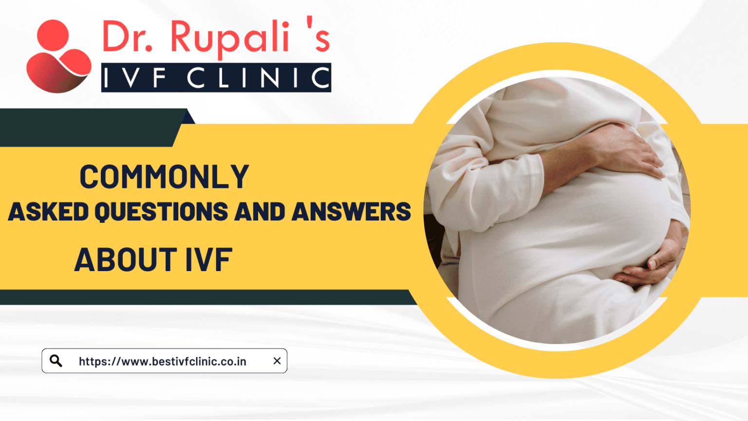 Commonly Asked Questions and Answers About IVF by Dr. Rupali