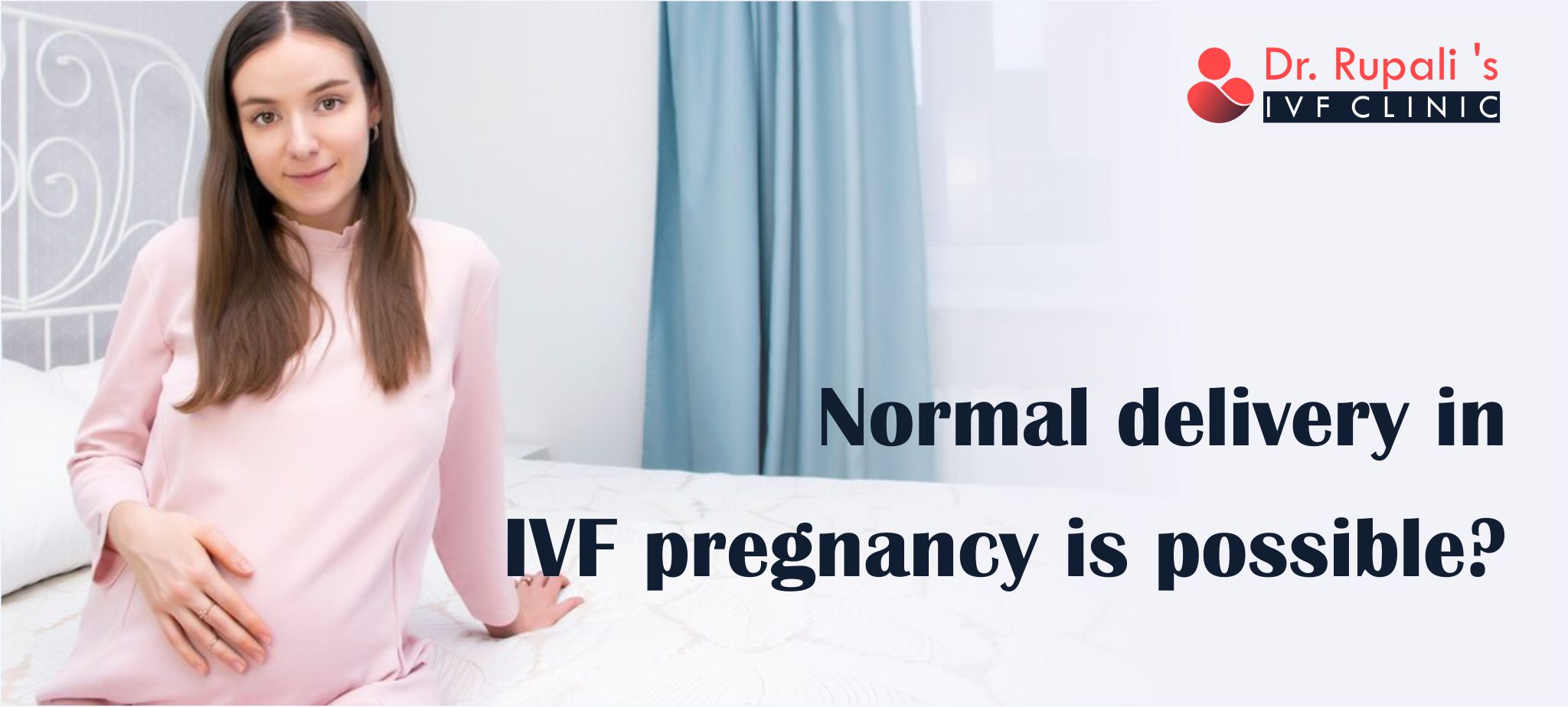 Normal delivery in IVF pregnancy is possible? - Best IVF clinic